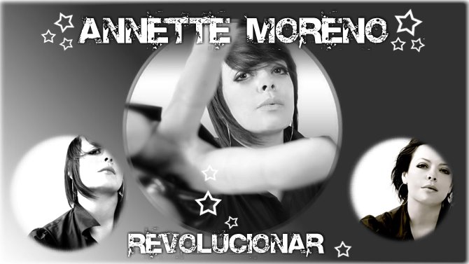 CANTANTES SOBRESALIENTES: ANNETTE MORENO - REVOLUCIONAR